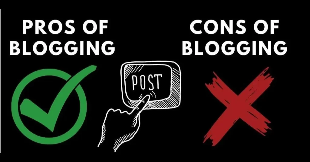 What are the pros and cons of blogging?